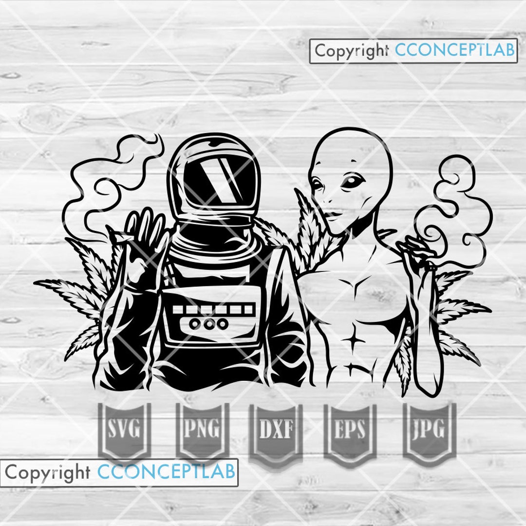 Alien and Astronaut Smoking Weed Svg | Marijuana Stencil | 420 Shirt ...