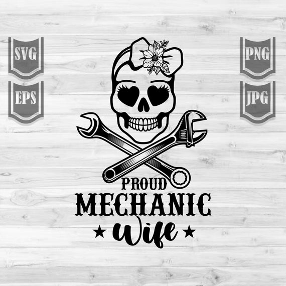 Proud Mechanic Wife Svg File Mechanic Shirt Mechanic Svg - Etsy