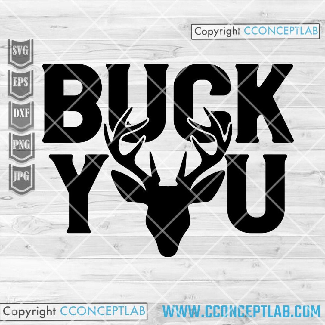 Buck Svg | Buck You Svg | Bucks Svg | Deer Clipart | Antler Cutfile ...