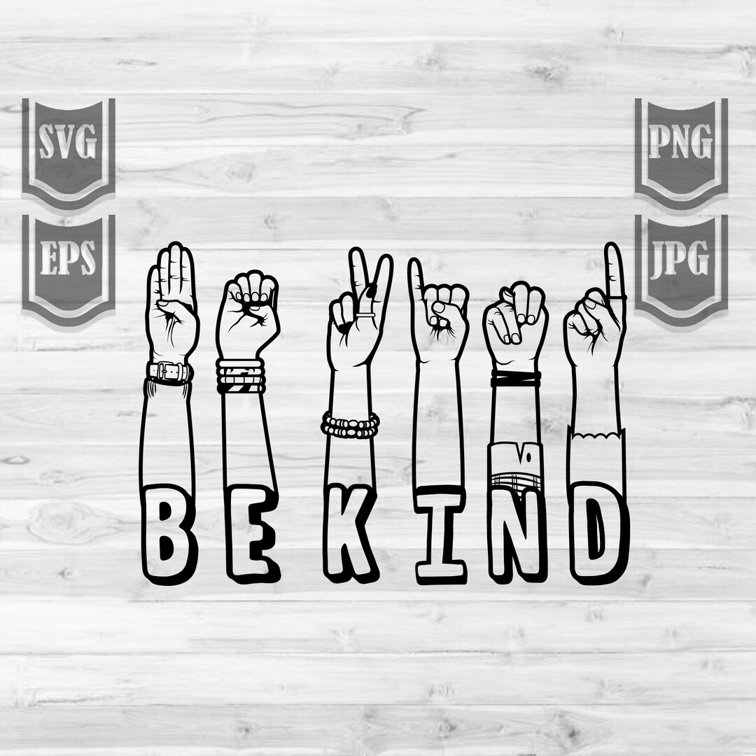 Be Kind Hand Svg Be Kind Svg Be Kind Clipart Be Kind Cutfile Be Kind ...