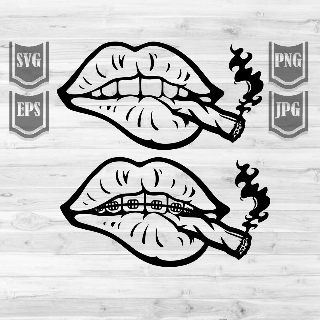 Sexy Lips Smoking Joint Svg | Lips With Braces Clipart | Cannabis Cut ...