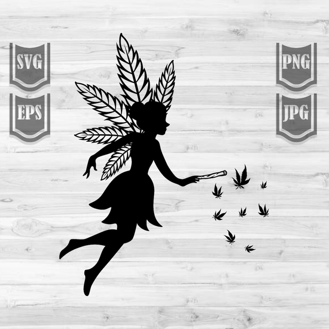 Cannabis Fairy Svg Marijuana Cutfile Rasta Shirt Png Smoking Weed ...