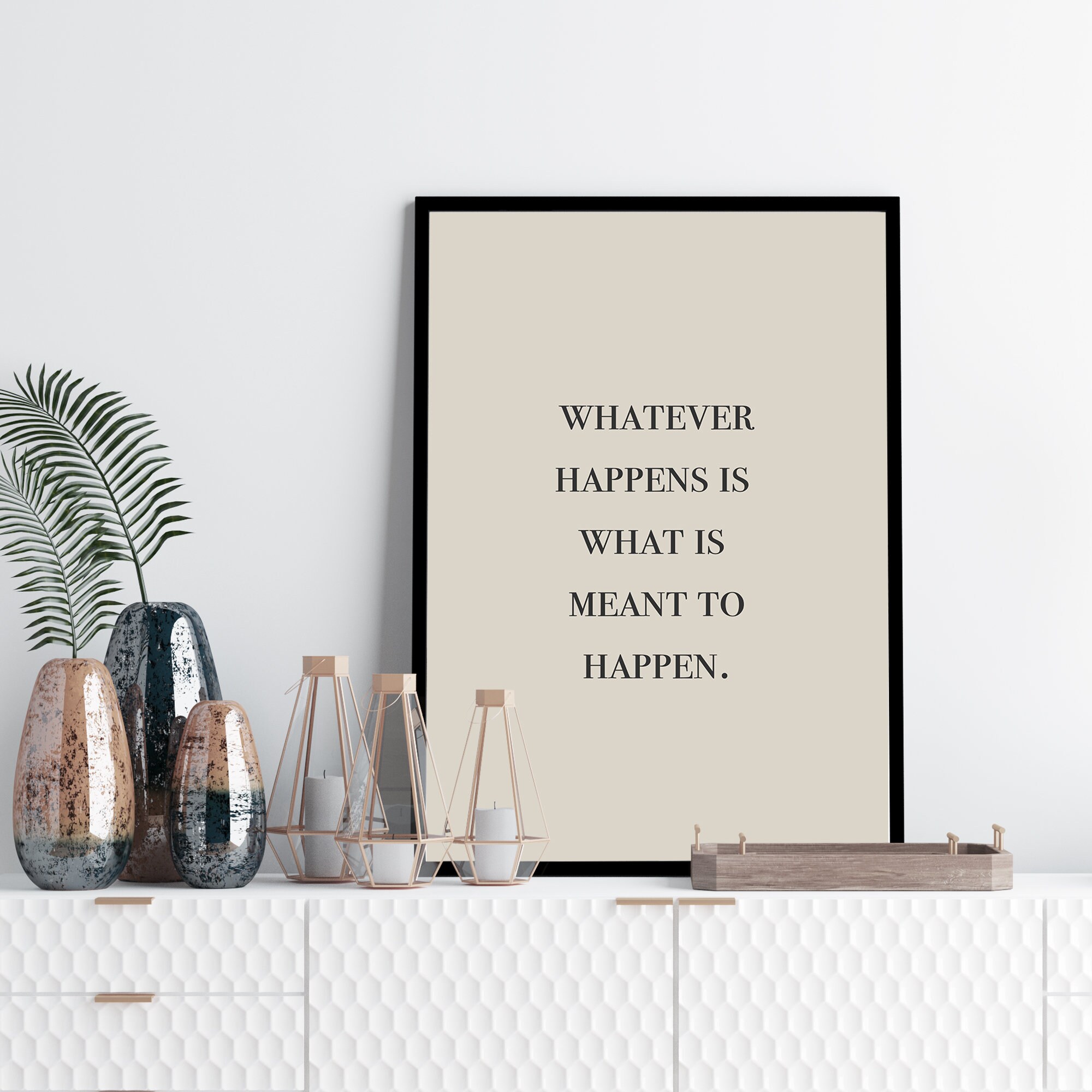Whatever happens is what is meant to happen art print | Etsy