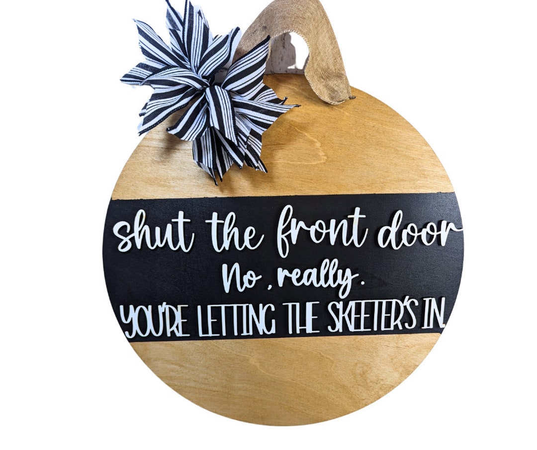 Shut the Front Door, Funny Door Hanger, Southern Door Hanger, Spring ...