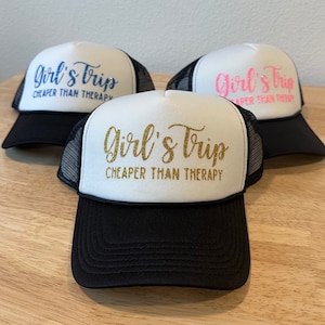 Girls Trip Cheaper Than Therapy Trucker Hat, Girls Getaway Weekend ...