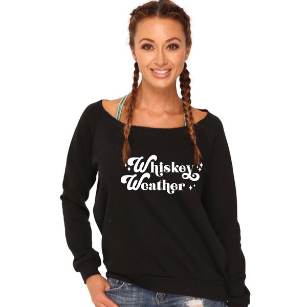 Whiskey Weather Sweatshirt for Women - Etsy