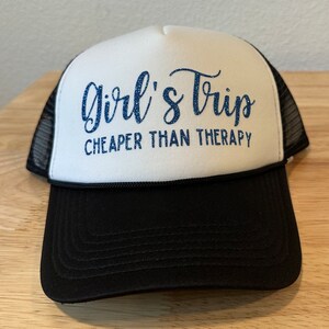 Girls Trip Cheaper Than Therapy Trucker Hat, Girls Getaway Weekend ...