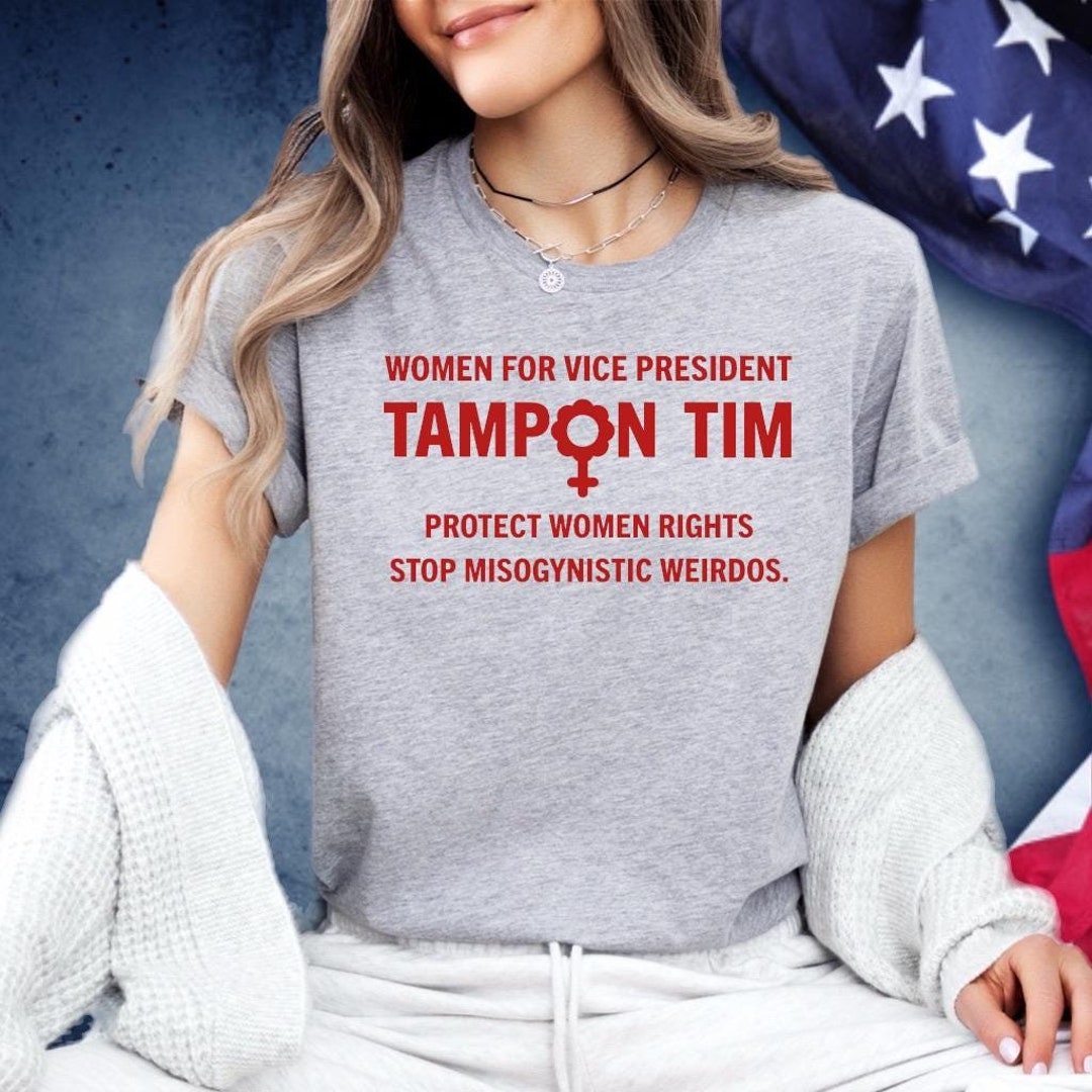 Tampon Tim Crewneck Tee Shirt, Women for Vice President Tim Walz Shirt ...