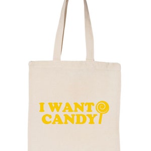 I Want Candy Bag, Mini, Small or XL Canvas Tote Bags, I Want Candy Gift ...
