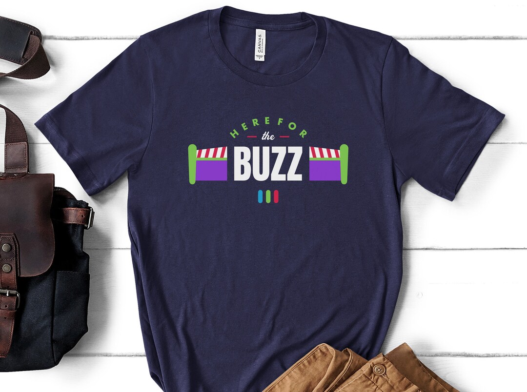 Here for the Buzz, Funny Buzz Lightyear Inspired Shirt - Etsy