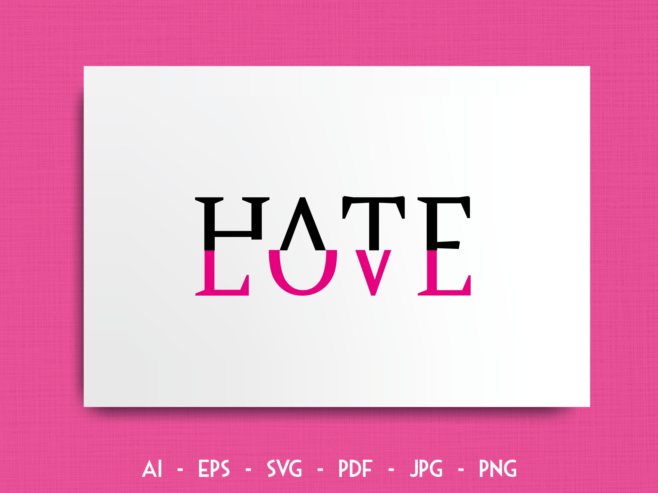 Hate Love Design Cut Files SVG Vector Cool Typo Style Fashion Logo ...