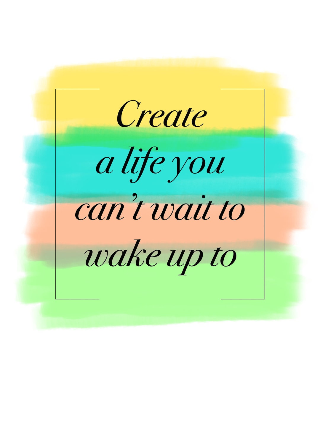 Create a Life You Cant Wait to Wake up to Digital Download Quote, Home ...