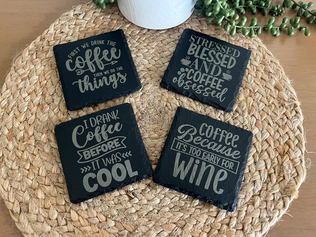 Laser Engraved Coffee and Tea Coasters, Custom Coasters, Coffee Quotes ...