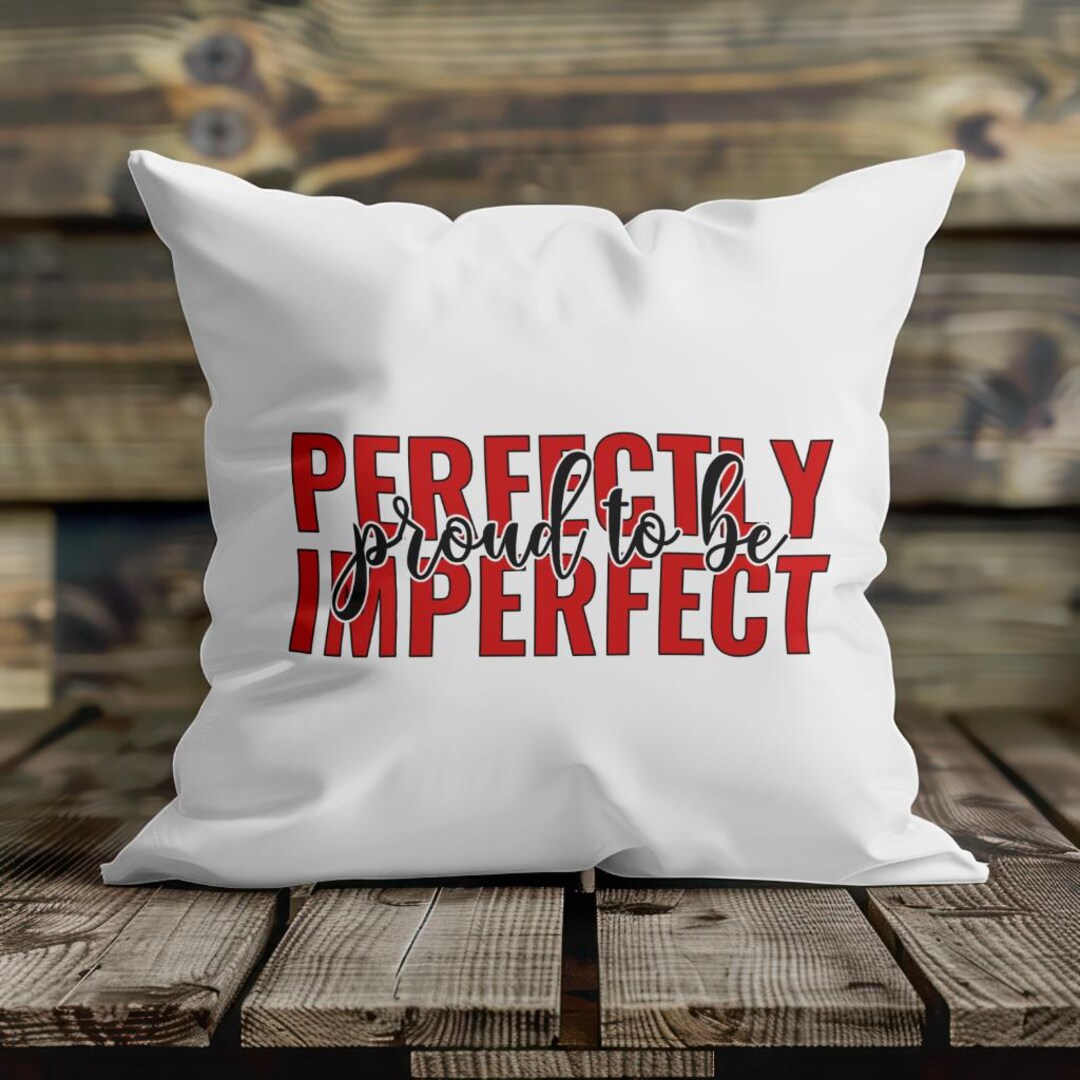 Perfectly Imperfect Png, Sublimation Design, Positive Quote Png, T ...