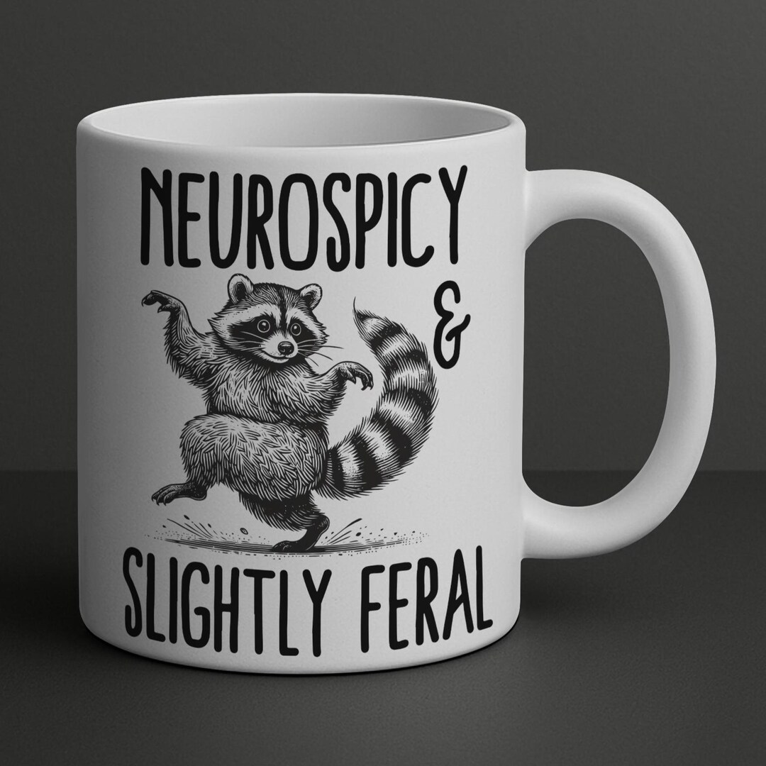 ADHD Autism Coffee Cup Neurospicy Mug Slightly Feral Raccoon Funny Gift ...