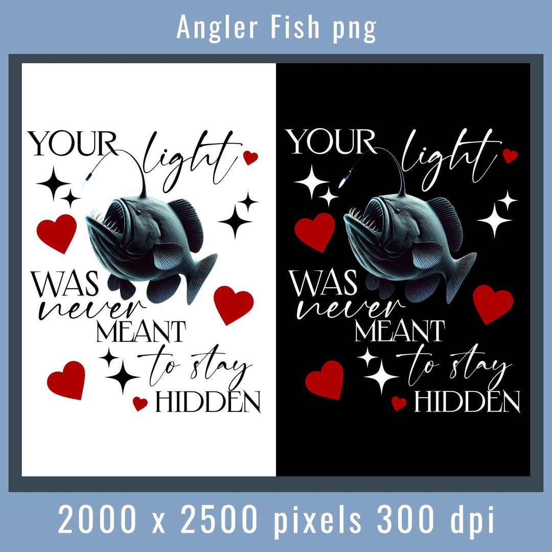 Anglerfish PNG & SVG | Sublimation Design | Inspirational Quote | Deep ...