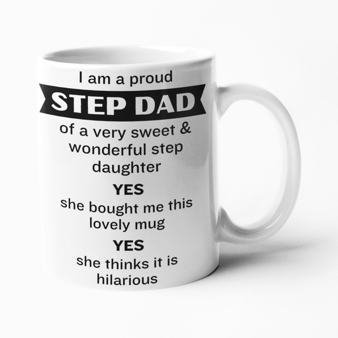 Proud Step Dad Mug From Step Daughter Funny Gift for Stepdad Birthday ...