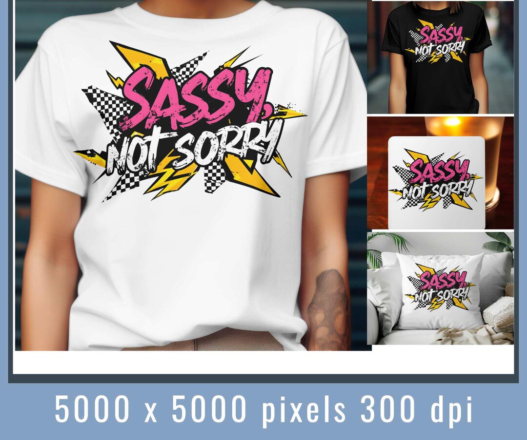 Sassy Not Sorry PNG: Grunge Typography, Snarky Humor Digital ...