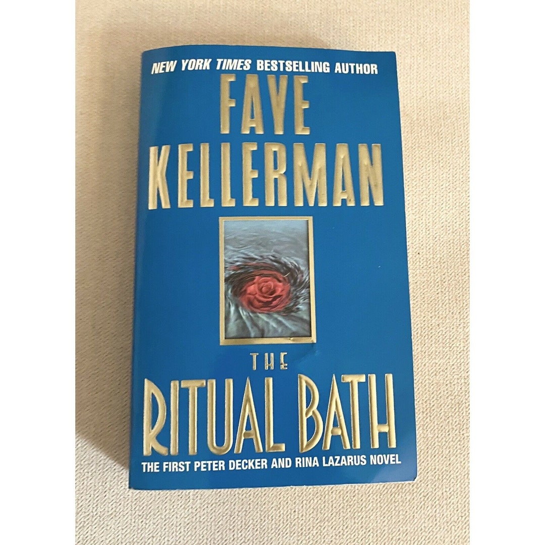 The Ritual Bath 1st Peter Decker & Rina Lazarus Novel by Faye Kellerman ...