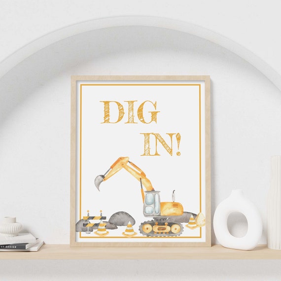 Digger Construction Birthday Party Sign Dig In | Truck printable food ...