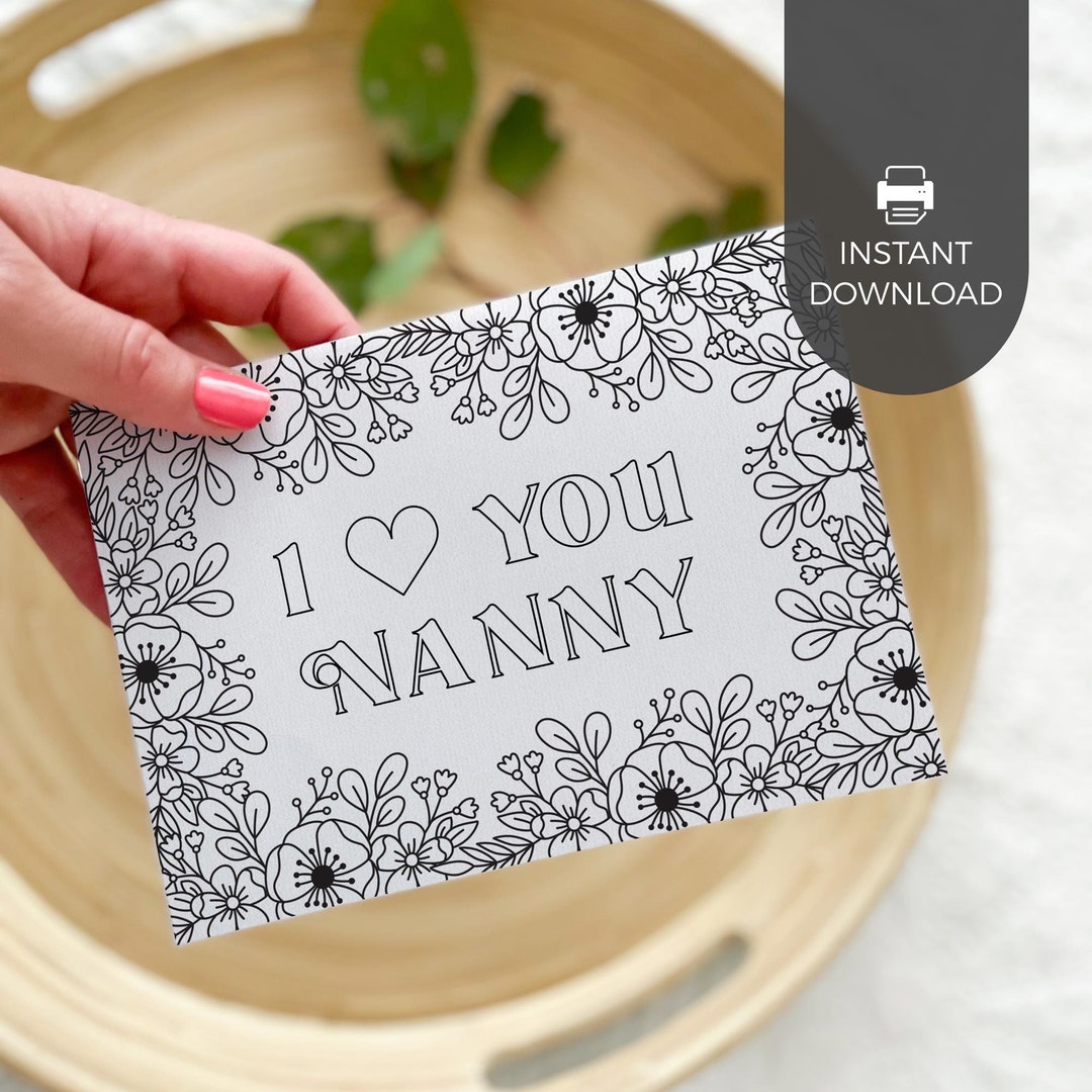 Love You Nanny Printable Coloring Card | Nan Mother's Day Gift, DIY ...