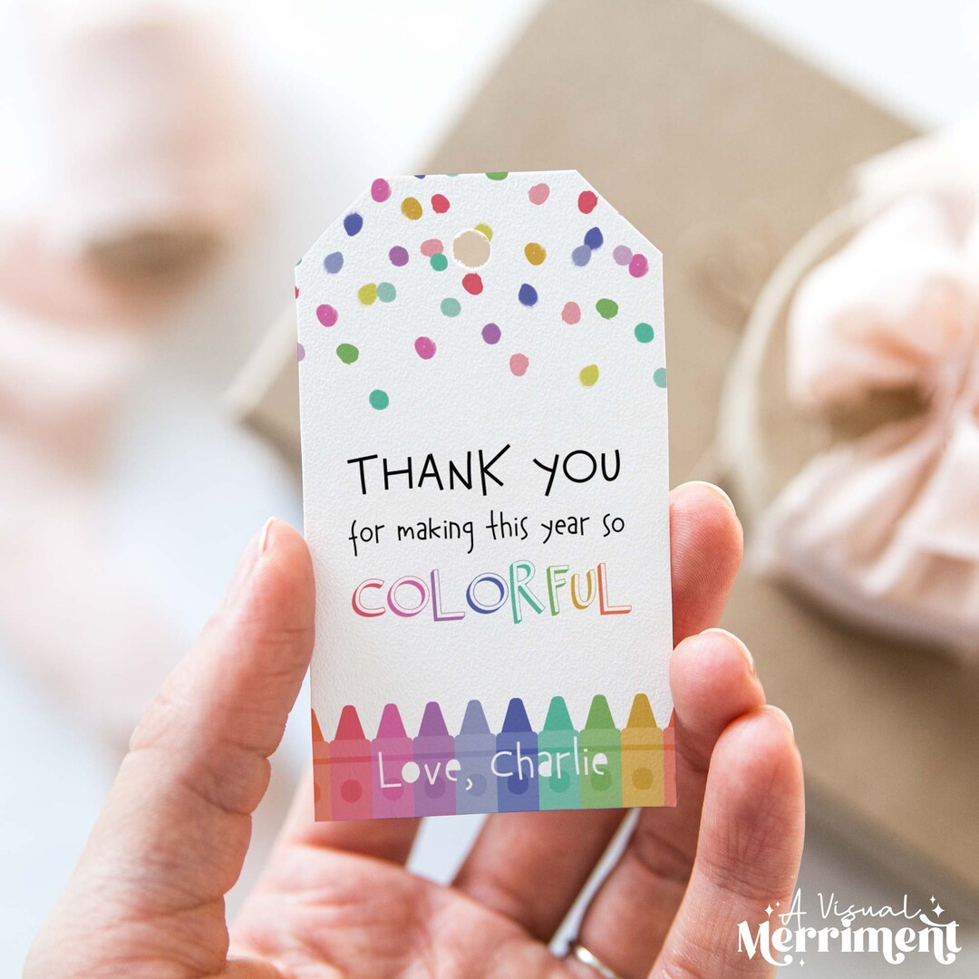 Editable Printable Gift Tag, Thank You for Making This Year Colorful ...