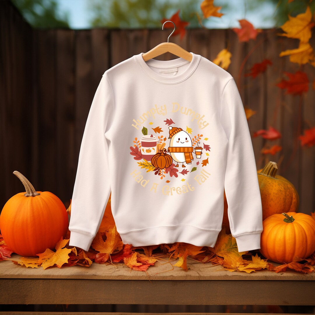Humpty Dumpty Had A Great Fall Sweatshirt, Fall Sweaters for Women ...