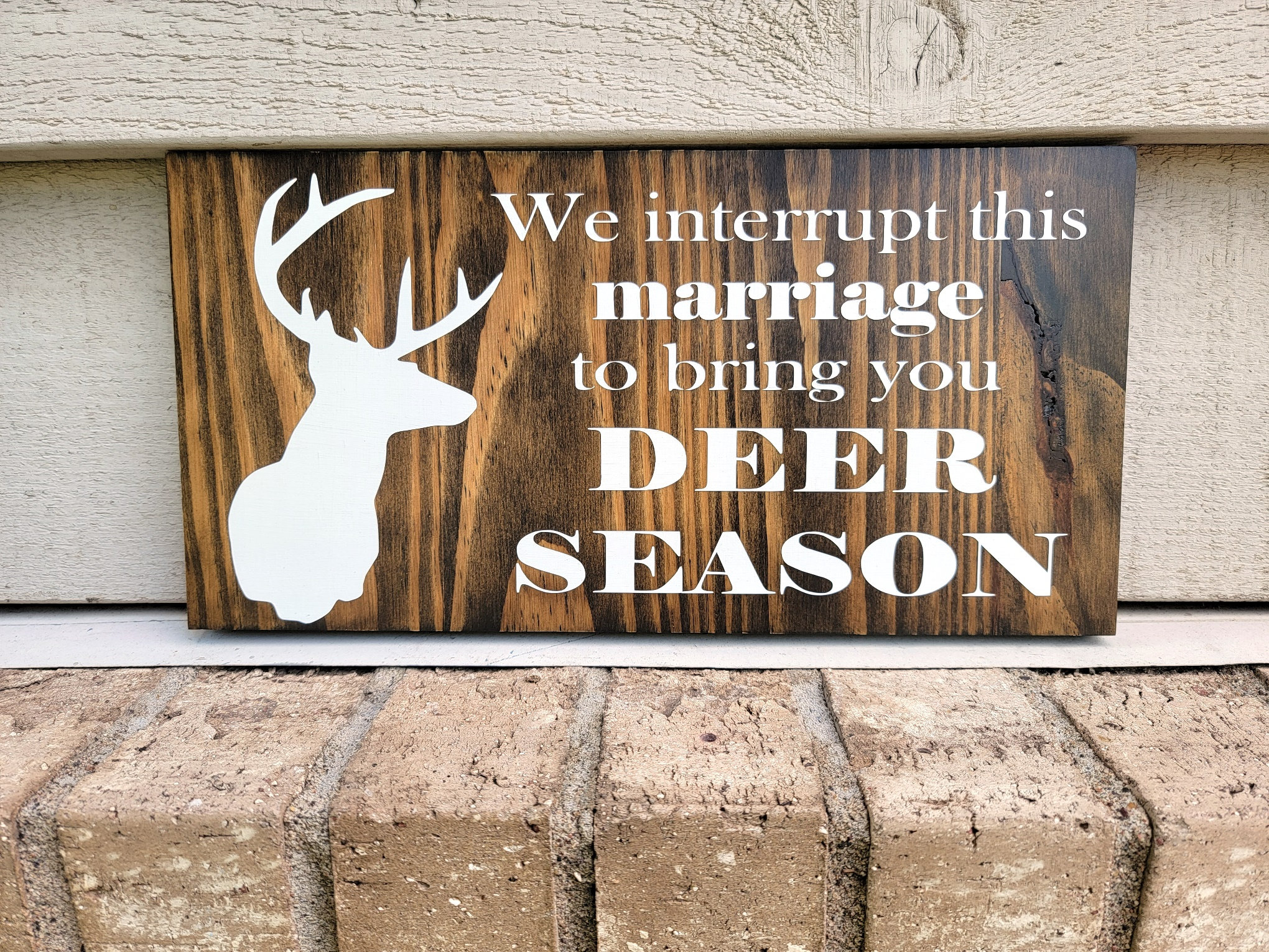 Painted Sign Pine 6x12 We Interrupt This Marriage for Deer - Etsy