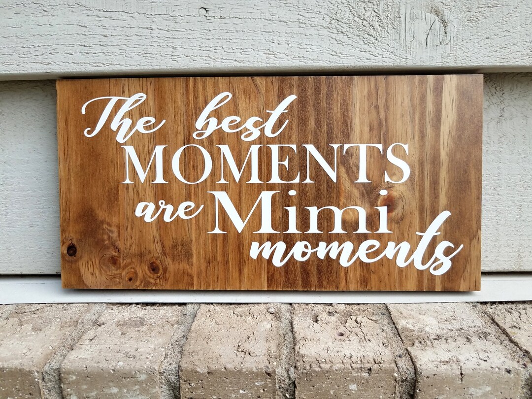 Gemaltes Schild - Kiefer 150x300 - The Best Moments are Mimi Moments ...