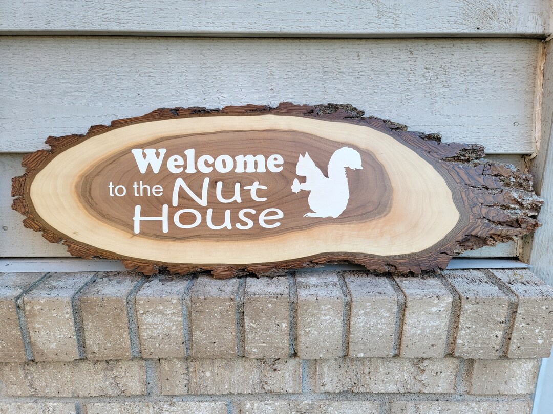 Painted Sign - Walnut 28 X 9.25 Live Edge - Welcome to the Nut House ...