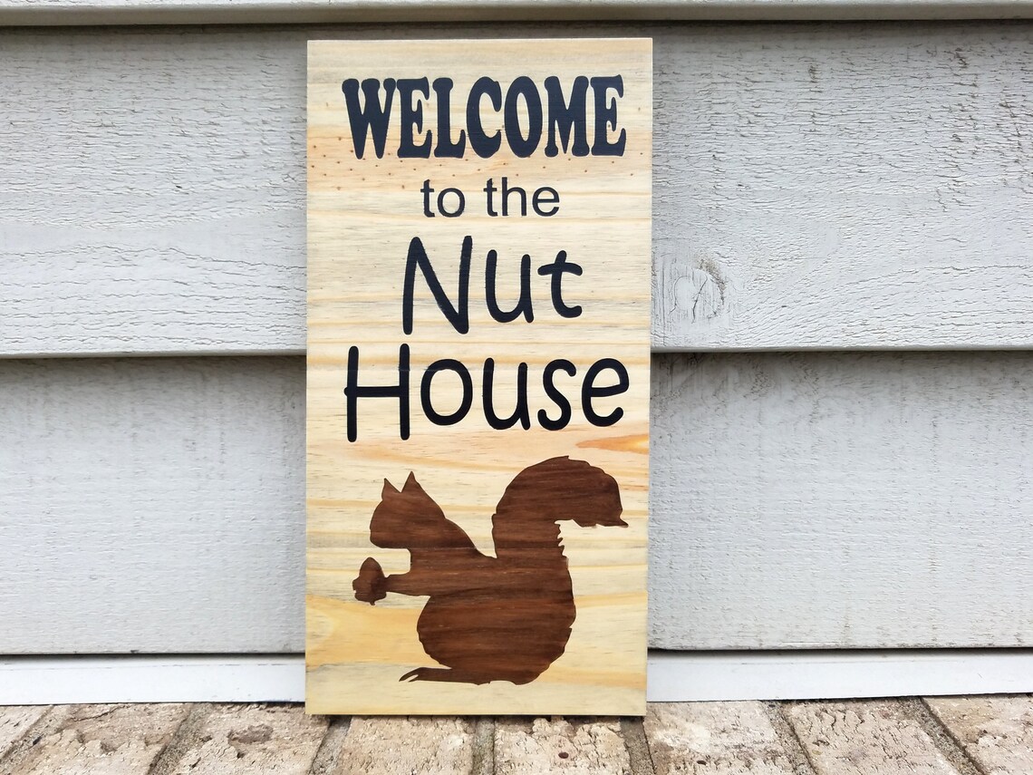 Painted Sign Pine 12x6 Welcome to the Nut House | Etsy