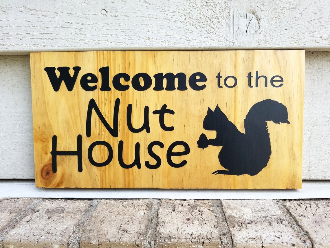 Painted Sign Pine 6x12 Welcome to the Nut House | Etsy
