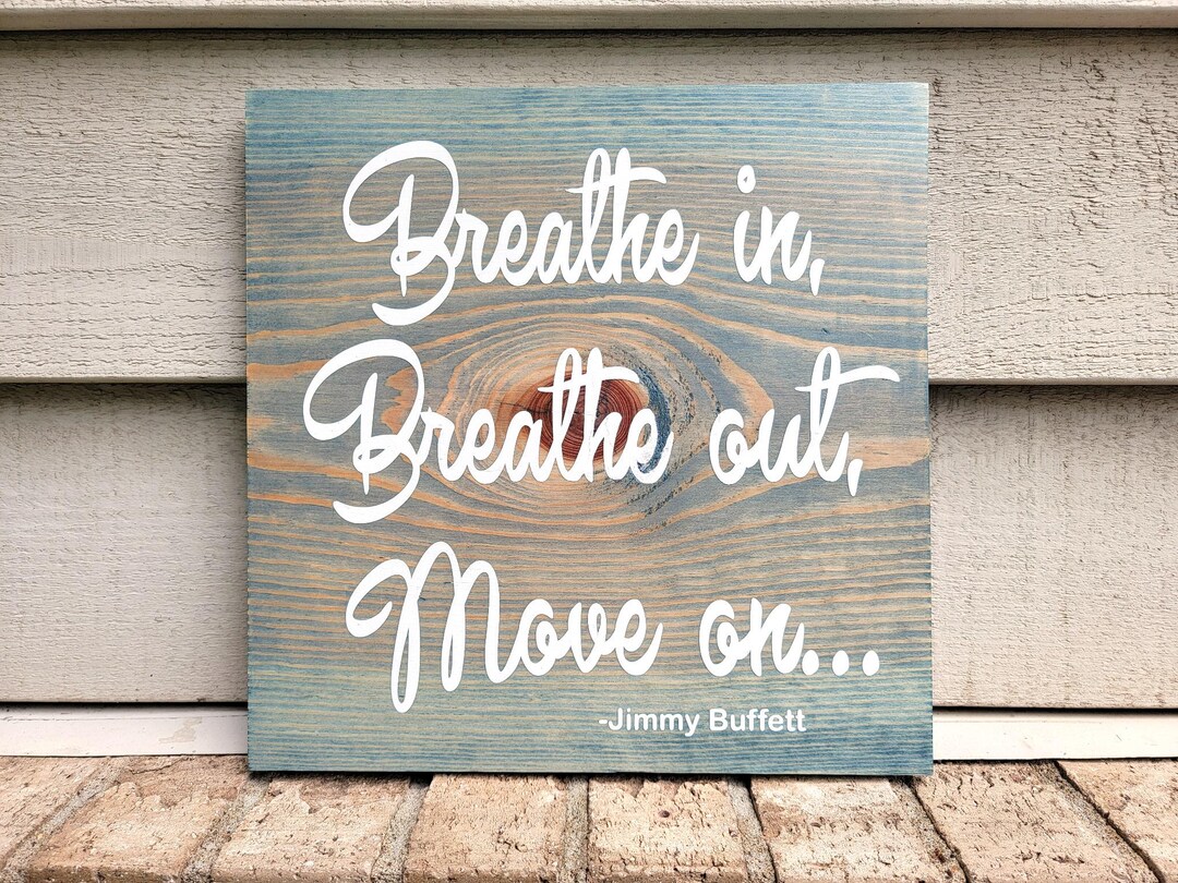 Painted Blue Pine 11.25 X 11.25 - Breathe in Breathe Out Move on ...