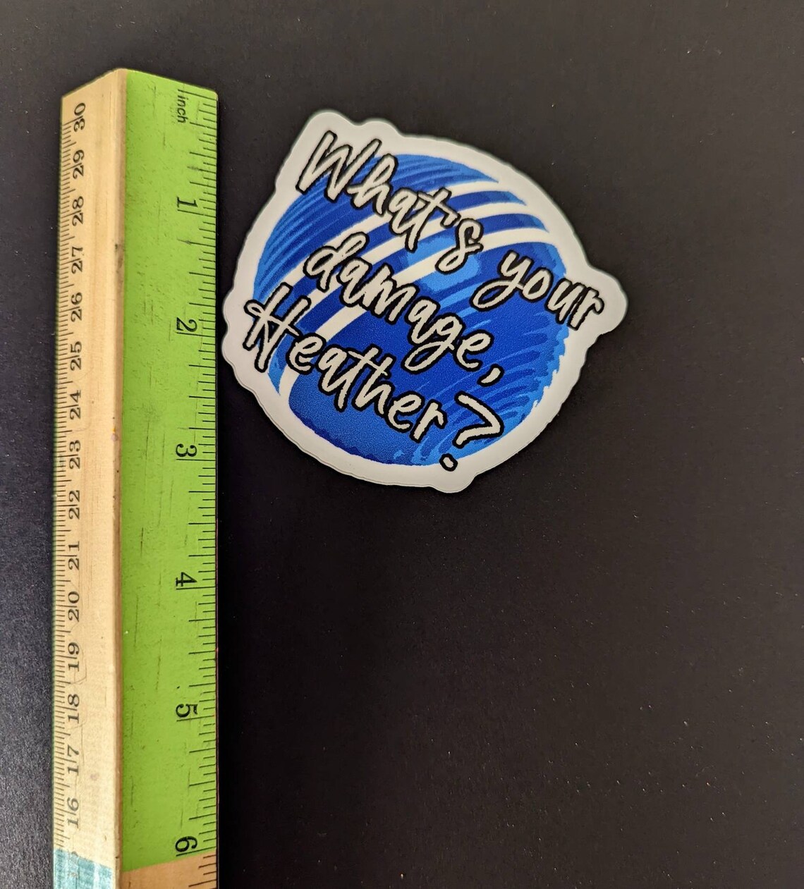 Heathers Movie Quote Sticker "what's Your Damage, Heather" -- Blue ...