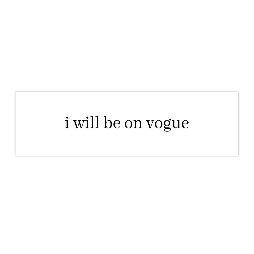 Trendy Bumper Stickers for Fashion Lovers, Car Decals, I Will Be on ...