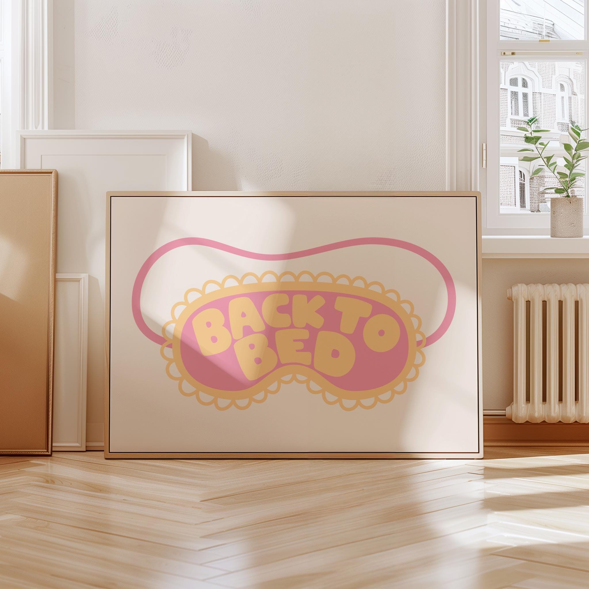 Back to Bed Poster Pink & Yellow Above Bed Horizontal Print, Dorm Room ...