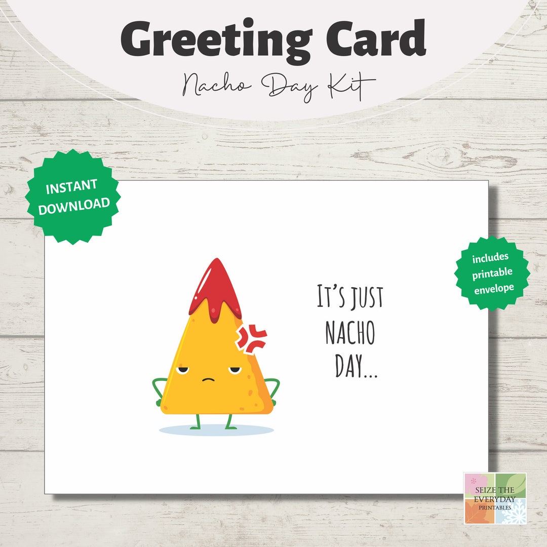 Printable Nacho Day Greeting Card Kit. Printable Card Funny. 5x7 ...