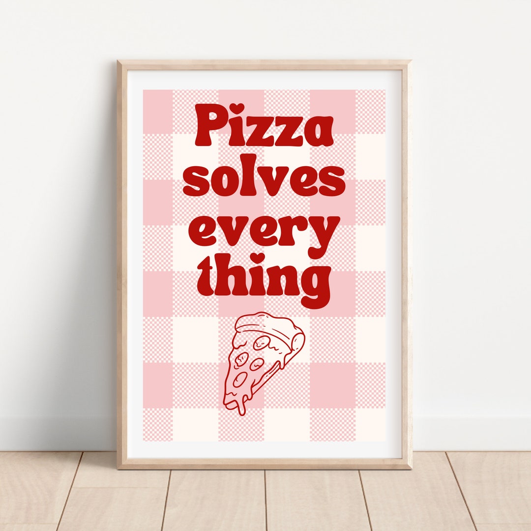 Pizza Solves Everything Kitchen Print, Pink and Red Retro Kitchen Wall Art, Funny Pizza Slice ...