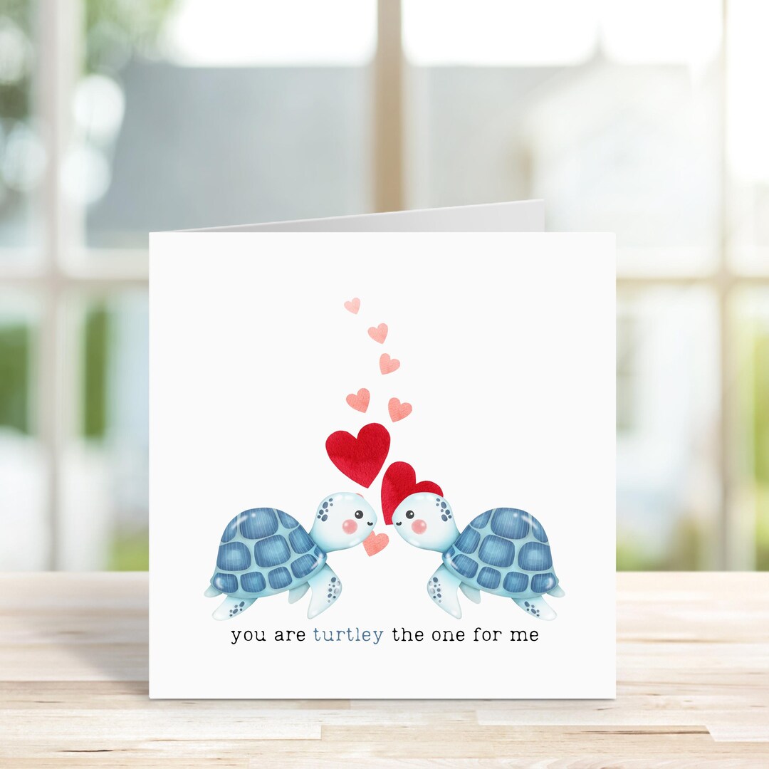 Turtle Valentine's Day Card, Turtley the One for Me, Cute Romantic ...