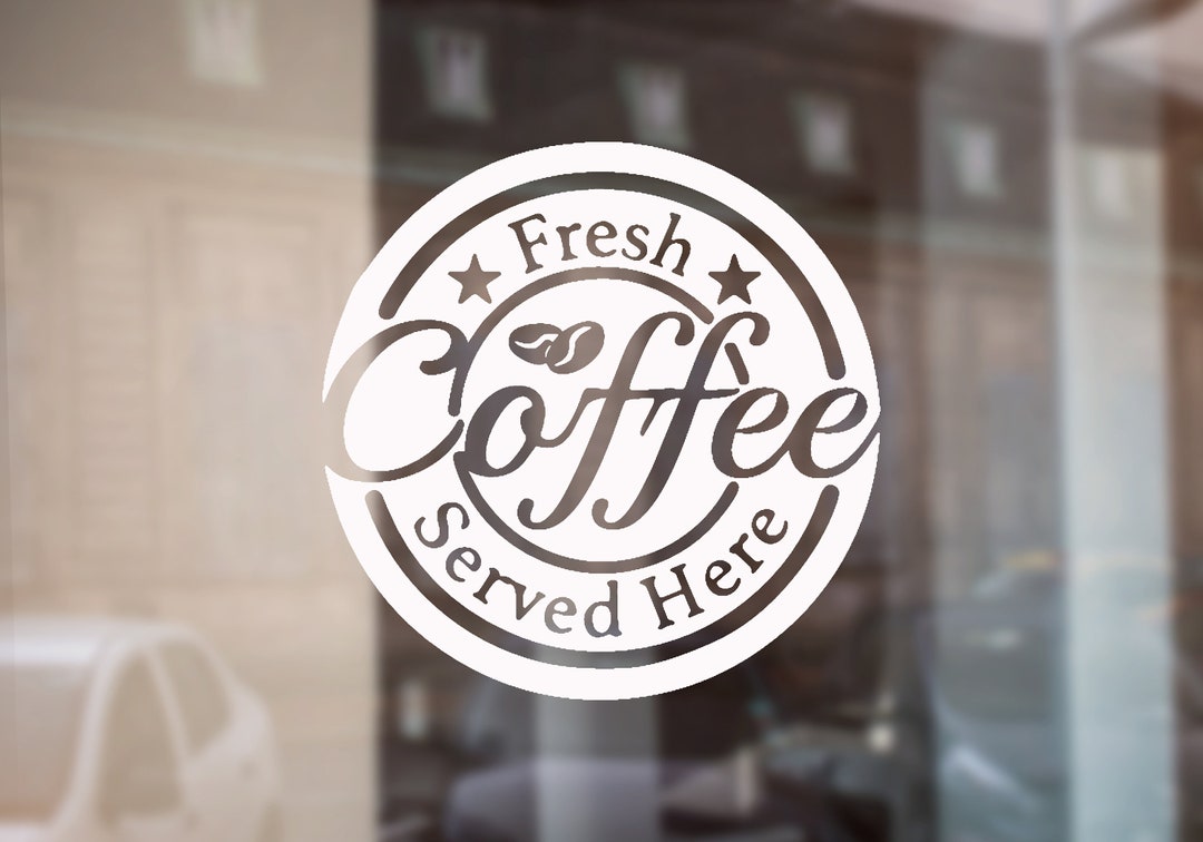 Coffee Shop Decal Commercial Decal Fresh Coffee Cafe - Etsy