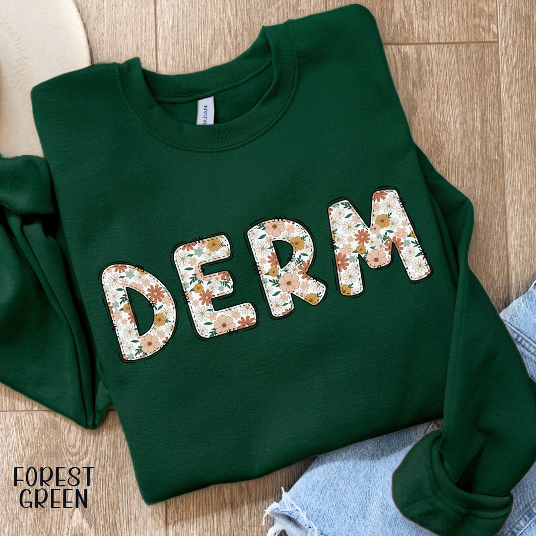Dermatology Sweatshirt, DERM Team Sweater, Gift for Derm Team, Floral ...