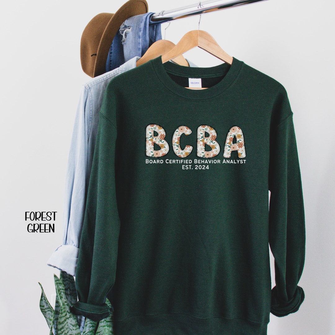 Board Certified Behavior Analyst EST. 2024 Sweatshirt, Behavior Analyst ...