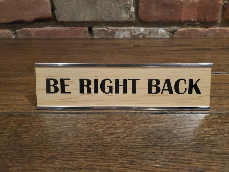 Be Right Back Sign Custom Engraved Desk Name Plate Desk - Etsy