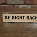 Be Right Back Sign, Custom Engraved Desk Name Plate, Desk Sign, Desk ...