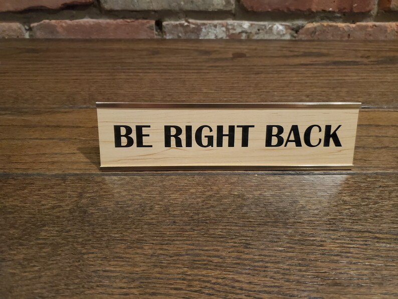 Be Right Back Sign Custom Engraved Desk Name Plate Desk | Etsy