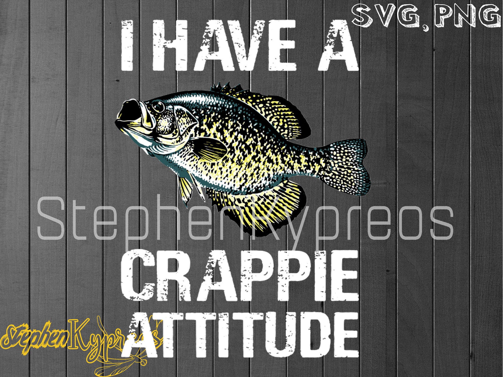 I have a crappie attitude Crappie fishing Design Svg Png | Etsy