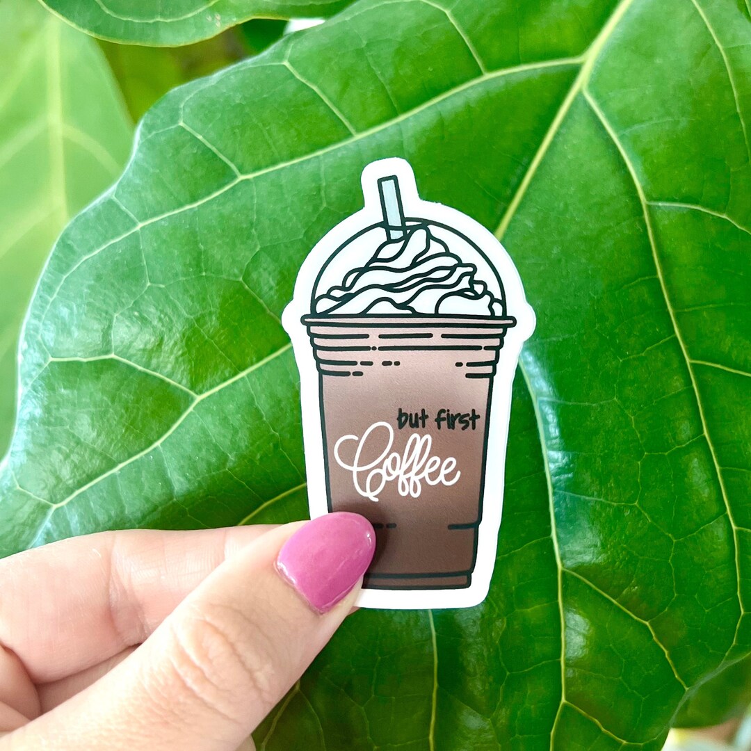 But First Coffee Frappuccino Sticker Waterproof Hydro Flask, Water ...