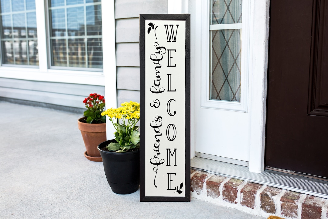 Welcome Friends & Family Sign Vertical Welcome Sign - Etsy