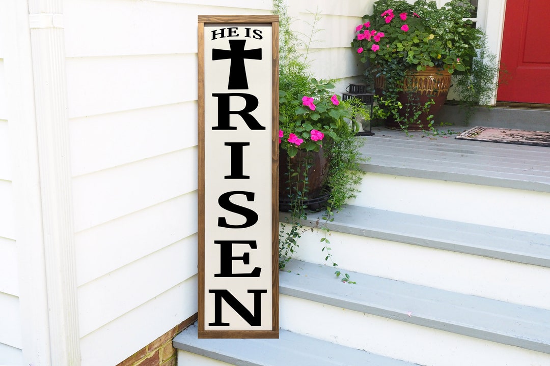 He is Risen Porch Sign, Vertical Welcome Sign, Easter Decor - Etsy