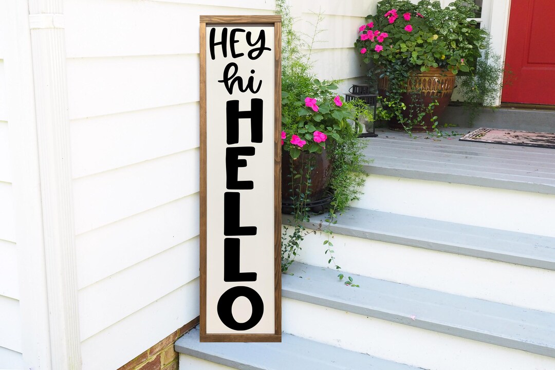 Welcome Sign for Front Porch, Hey Hi Hello Sign - Etsy
